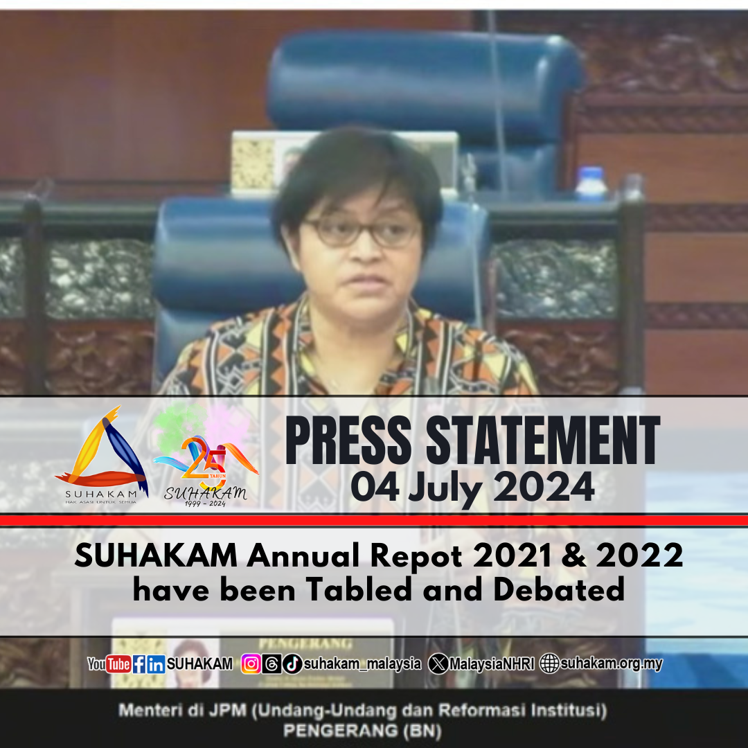 Press Statement No. 9-2024_SUHAKAM Annual Report 2021 & 2022 have been ...